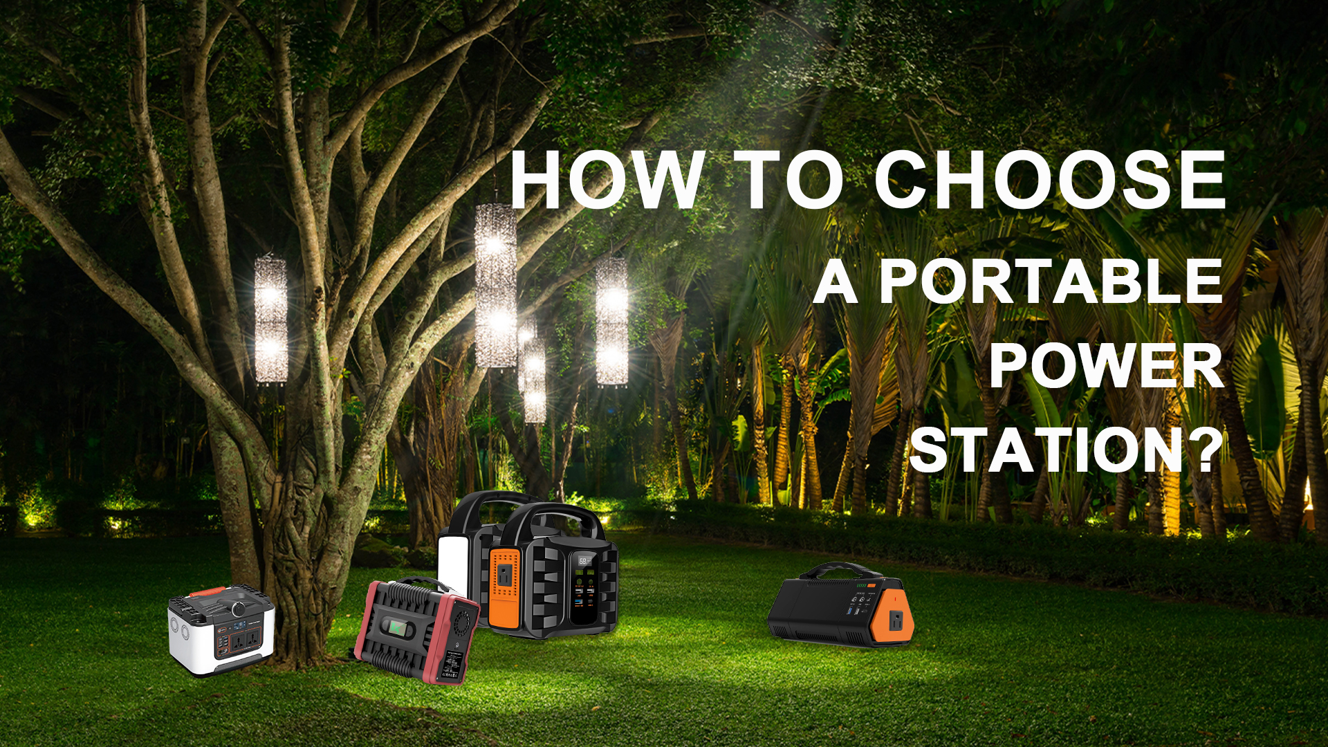 How to choose a portable power station? - CJ Dropshipping